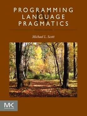 (Textbook 1) Scott, Michael L., Programming Language Pragmatics (4th ed ...